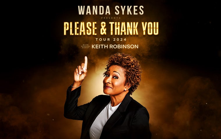 Wanda Sykes: Please & Thank You Tour with Special Guest Keith Robinson ...