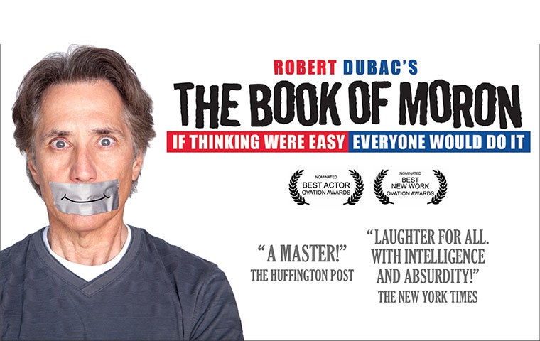 Robert Dubac's The Book of Moron | TicketsWest