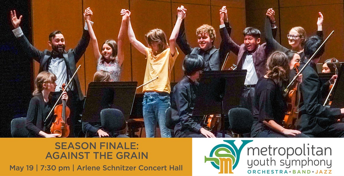Metropolitan Youth Symphony - Against the Grain | TicketsWest