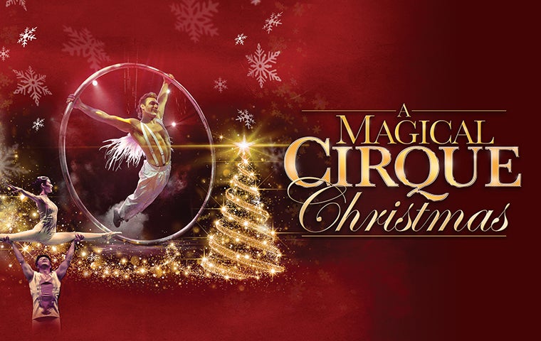 A Magical Cirque Christmas | TicketsWest