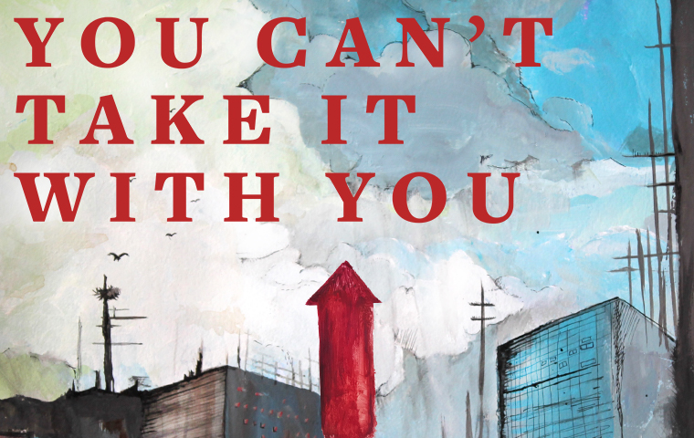 You Can't Take it With You | TicketsWest